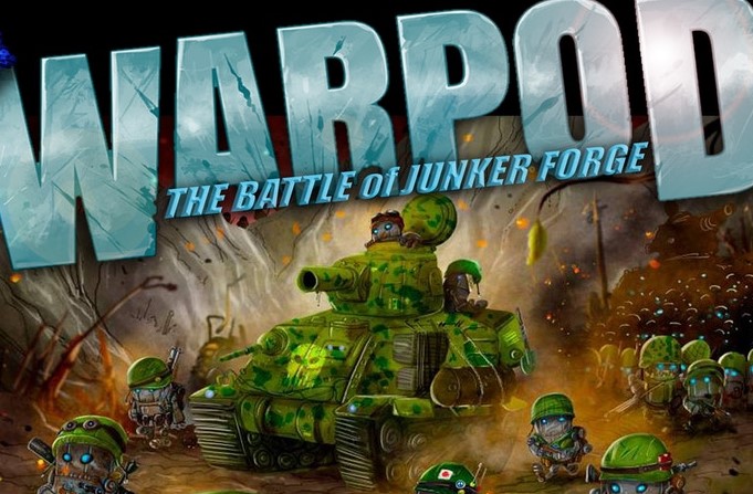 Check Out Warpod: The Battle Of Junker Forge On Kickstarter ...